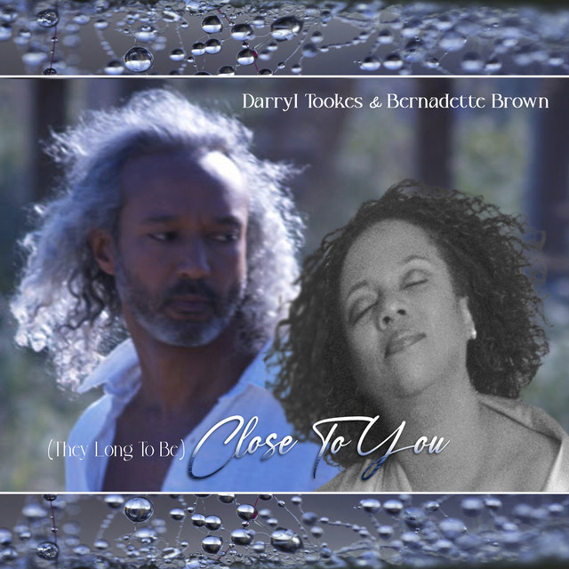 (They Long to Be) Close to You - song and lyrics by Darryl Tookes ...