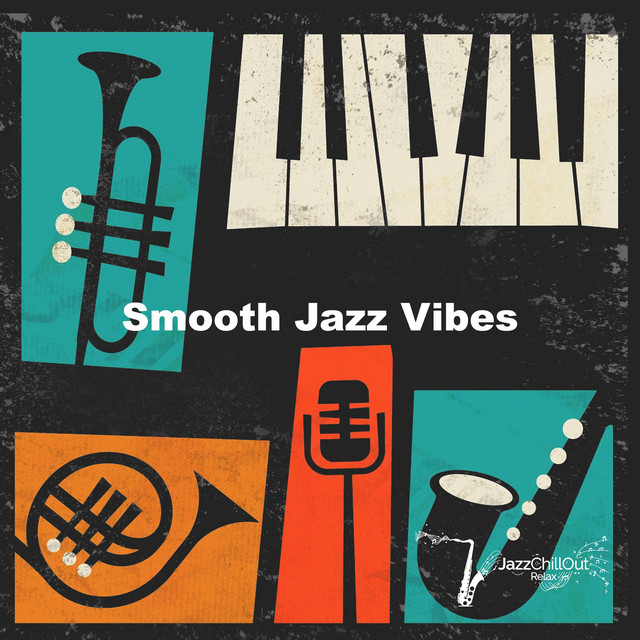 Smooth Jazz Vibes - Album by Jazz Chill Out Relax | Spotify