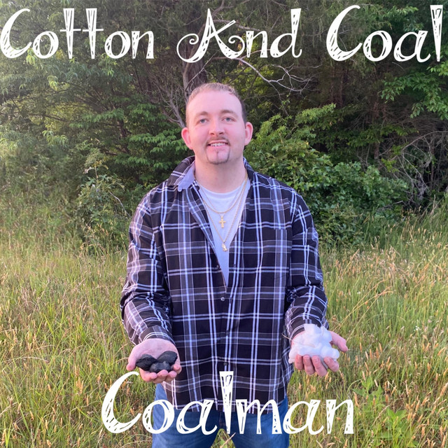 Cotton and Coal - Album by Coalman | Spotify
