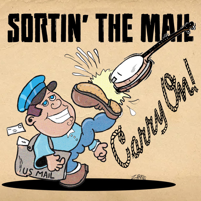 Carry On! - Album by Sortin' the Mail | Spotify