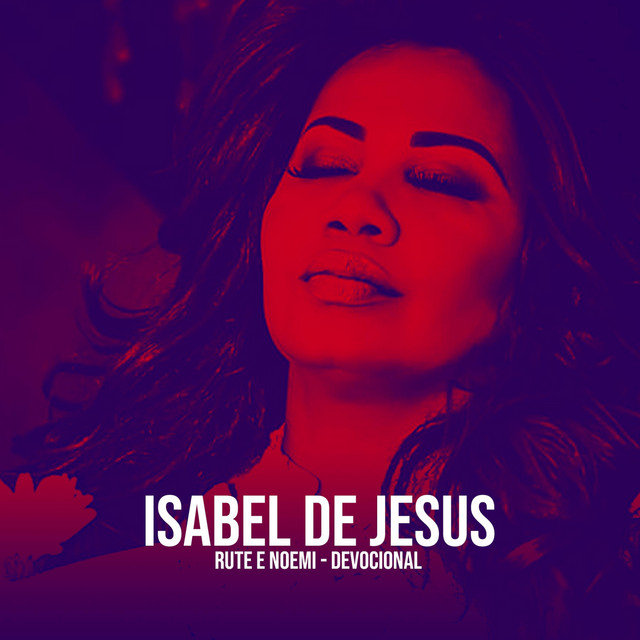 Rute e Noemi (Devocional) - Single by Isabel de Jesus | Spotify
