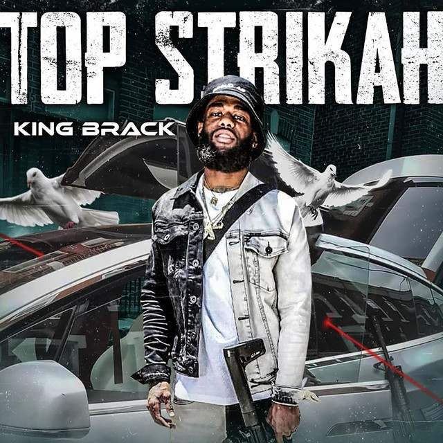 Top Strikah - Single by King Brack | Spotify