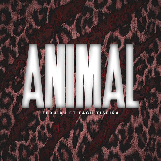 Animal (Remix) - Single by Fedu DJ | Spotify