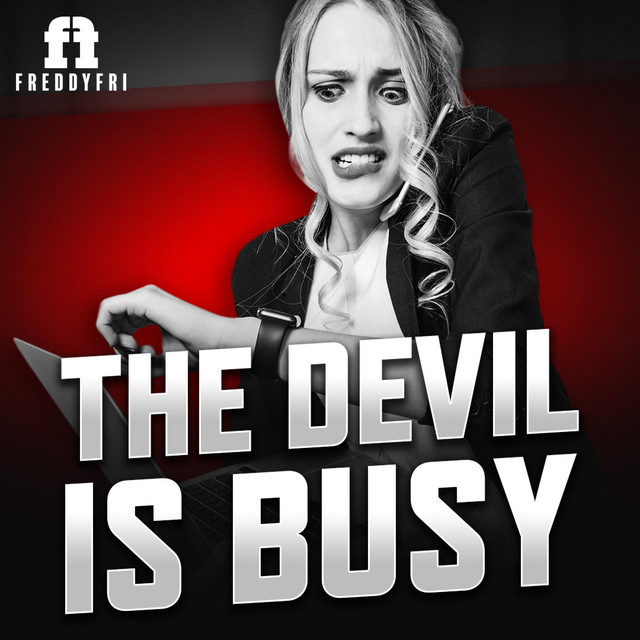 The Devil Is Busy - Single by Freddy Fri | Spotify