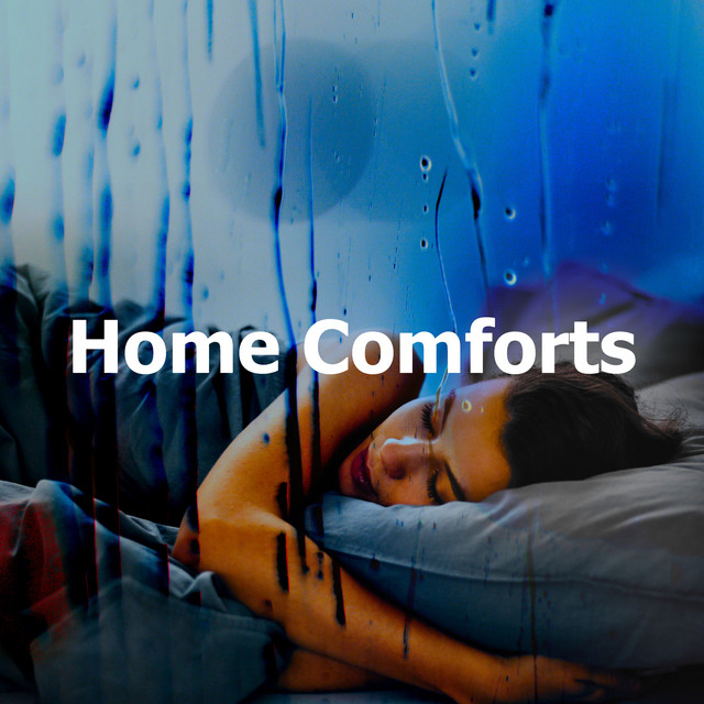 Home Comforts - Album by Rain Drops for Sleep | Spotify