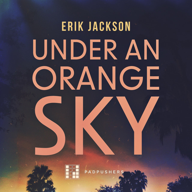 Under An Orange Sky - Album by Erik Jackson | Spotify