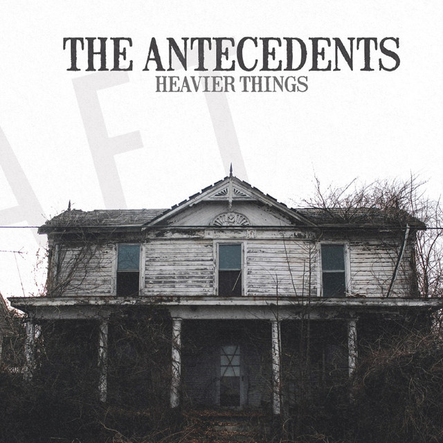 Heavier Things - Album by The Antecedents | Spotify