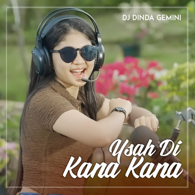 USAH DI KANA KANA - song and lyrics by Dj Dinda Gemini | Spotify