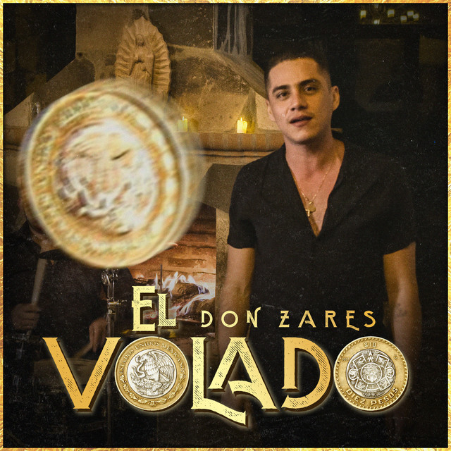 El Volado - song and lyrics by Don Zares | Spotify
