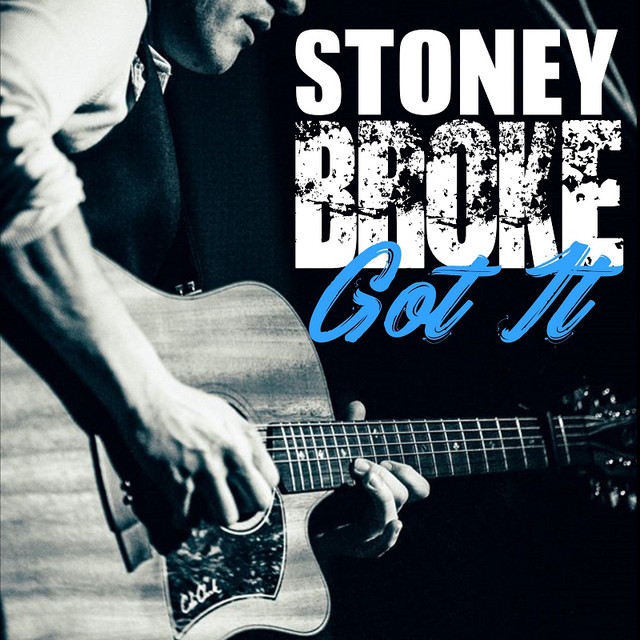 Got It - Single by Stoney Broke | Spotify