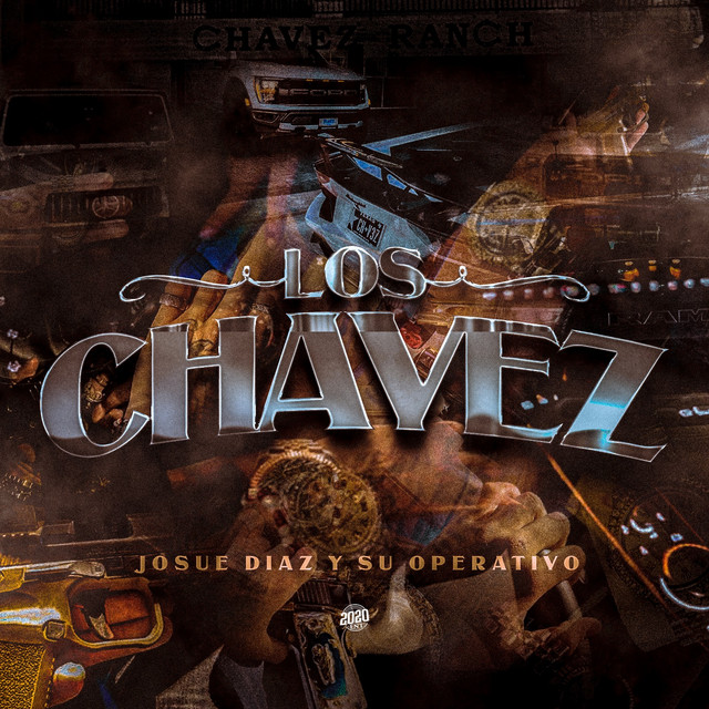 Los Chavez - Single by Josue Diaz Y Su Operativo | Spotify