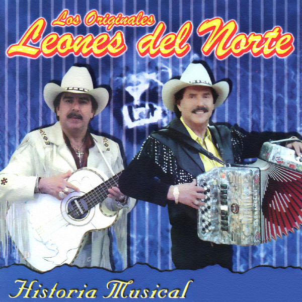 Historia Musical Album By Los Leones Del Norte Spotify