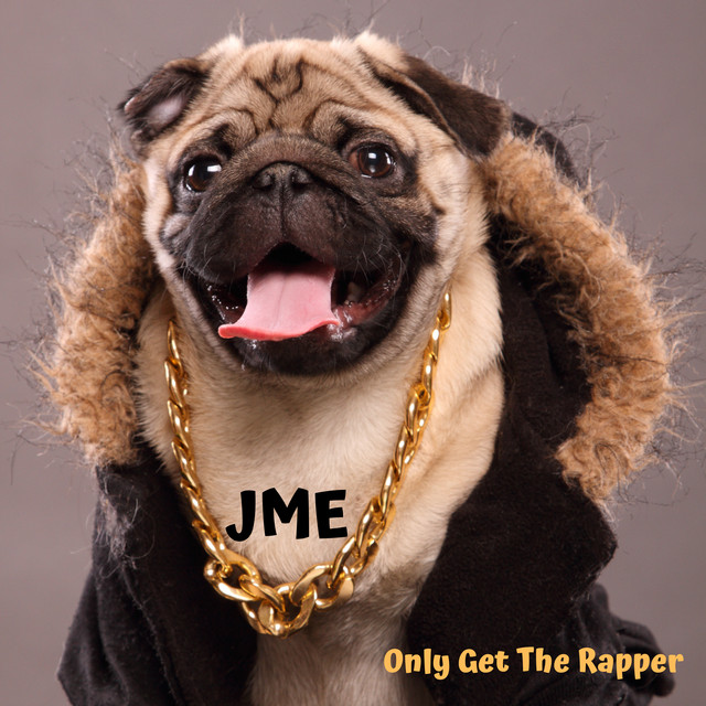 Only Get the Rapper - Single by JME | Spotify