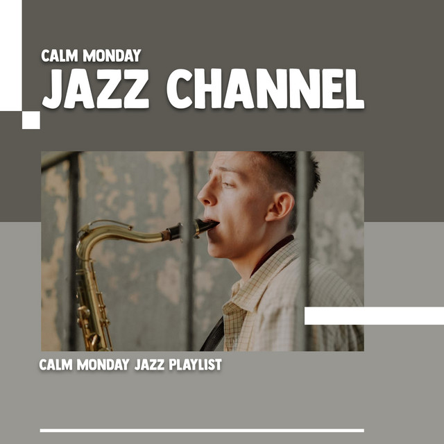 Calm Monday Jazz Channel - Album by Calm Monday Jazz Playlist | Spotify