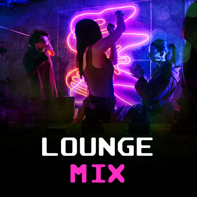 Lounge Mix - Album by Deep House Lounge | Spotify