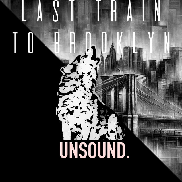 Last Train to Brooklyn - Album by Unsound. | Spotify