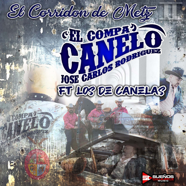 El Corridon De Metz - Single by El Compa Canelo | Spotify