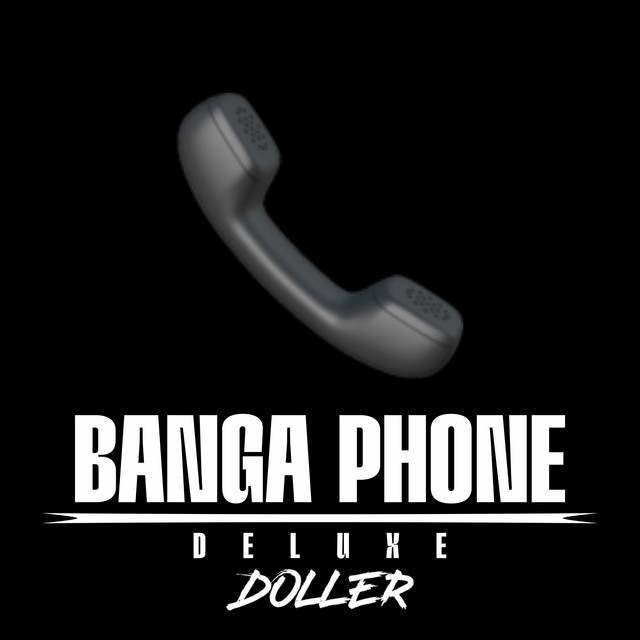 BANGA PHONE (DELUXE) - Single by Doller | Spotify