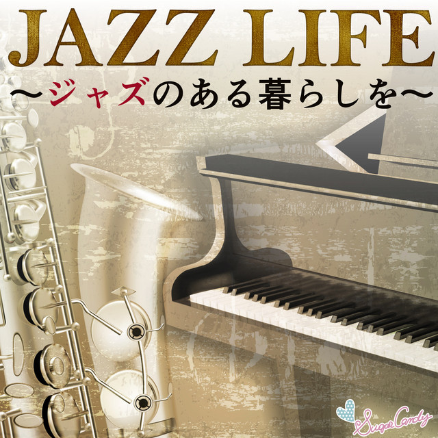 JAZZ LIFE 〜ジャズのある暮らしを〜 - Album by JAZZ PARADISE | Spotify