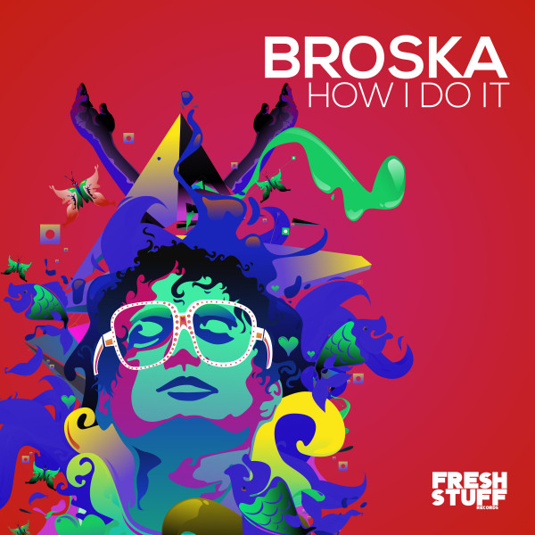 How I Do It - Single by Broska | Spotify
