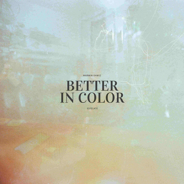 Better in Color - Single by Estelate | Spotify