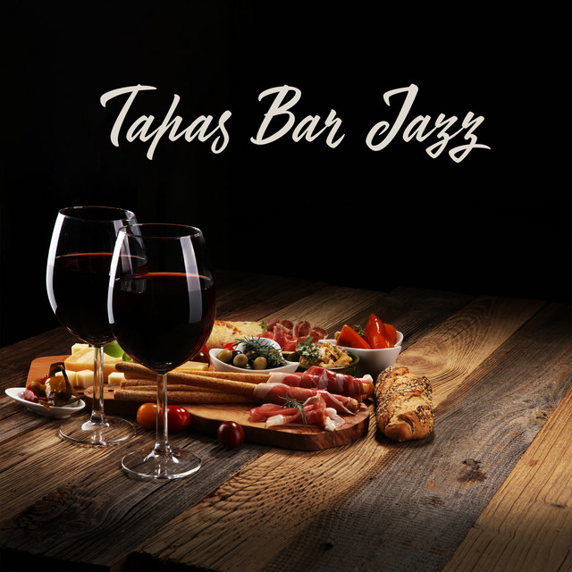 Tapas Bar Jazz (Spanish Guitar Jazz, Evening Bistro Music) - Album by ...