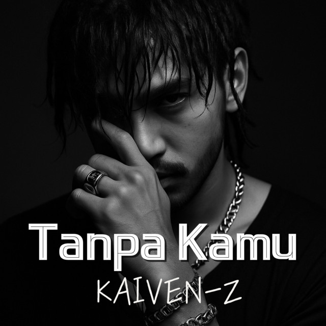 Tanpa Kamu - Album by KAIVEN-Z | Spotify