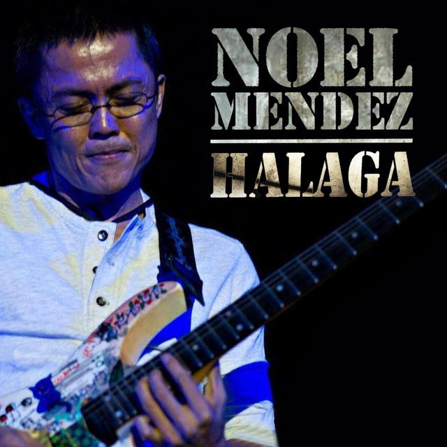 Halaga - Album by Noel Mendez | Spotify