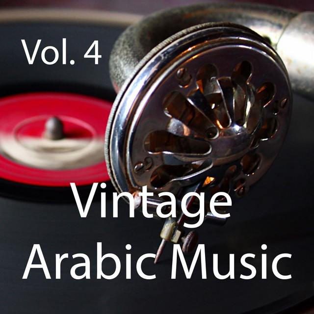 Vintage Arabic Music,Vol. 4 - Compilation by Various Artists | Spotify