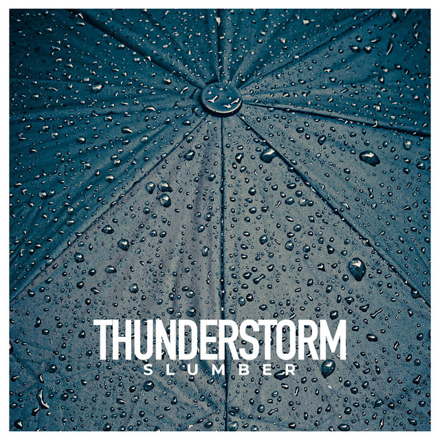 Thunderstorm: Slumber - Album by Thunderstorm Sleep | Spotify
