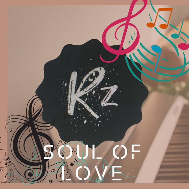 SOUL OF LOVE - Album by RZ | Spotify