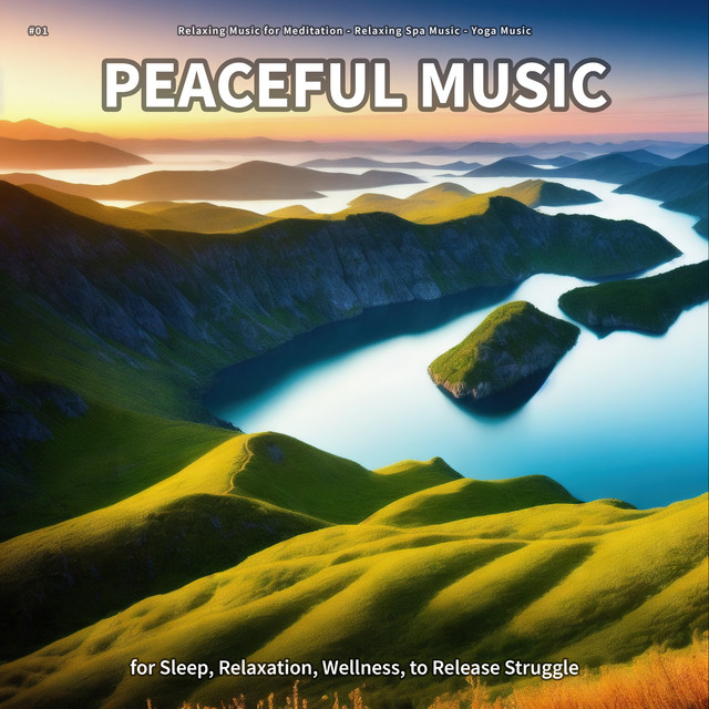 #01 Peaceful Music for Sleep, Relaxation, Wellness, to Release Struggle ...