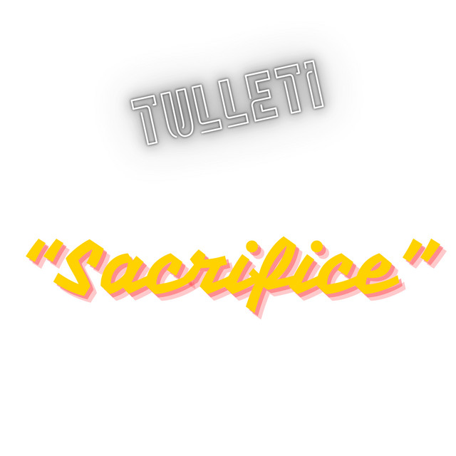 Sacrifice - Single by Tulleti | Spotify