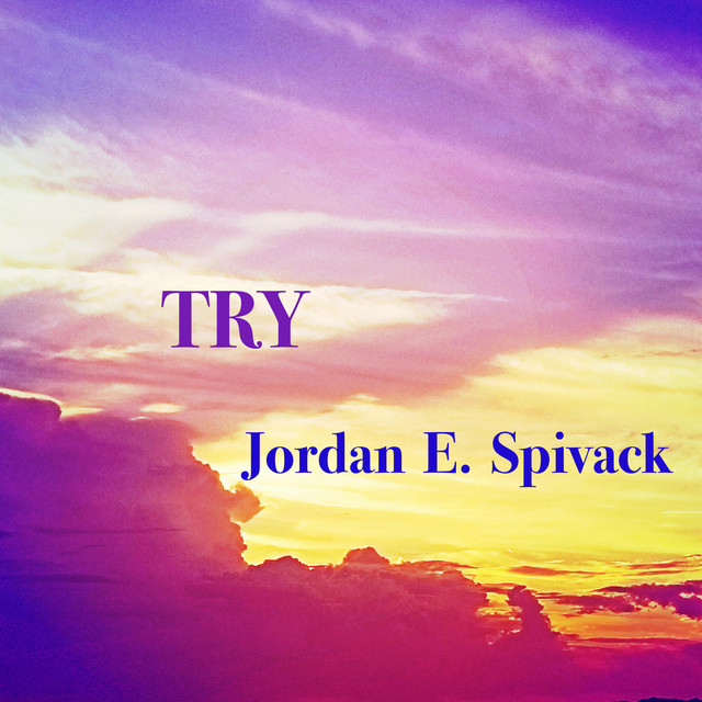 Try - Single by Jordan E. Spivack | Spotify