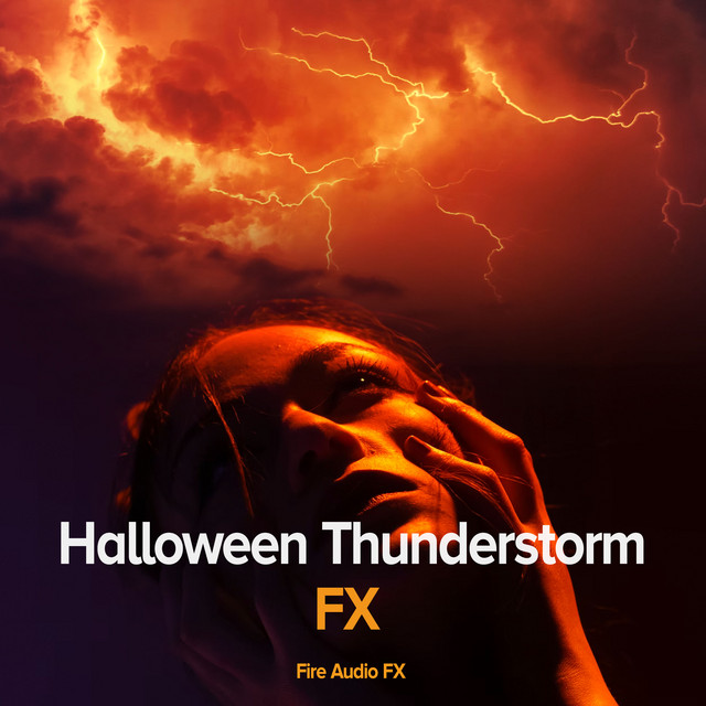 Halloween Thunderstorm FX - Single by Fire Audio FX | Spotify