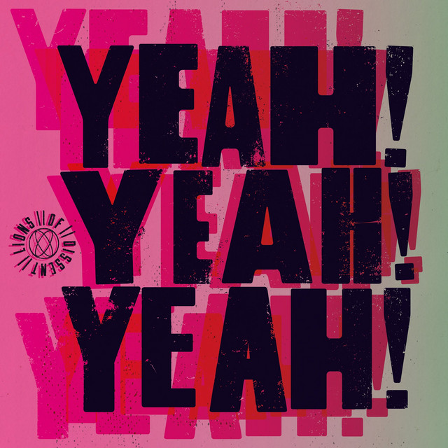 Yeah! Yeah! Yeah! - Single by Lions of Dissent | Spotify