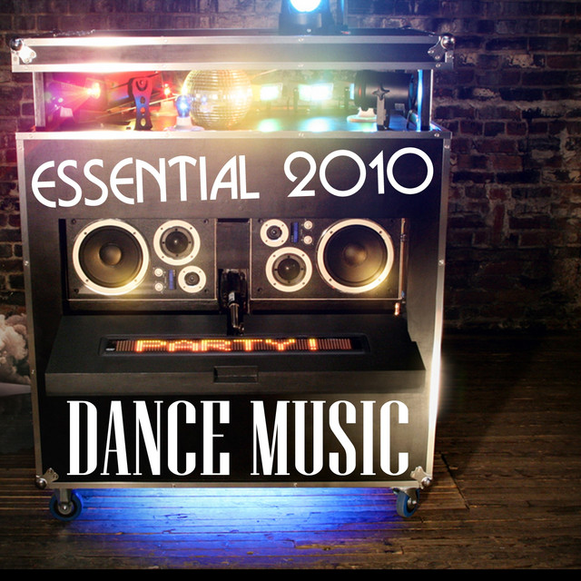 Dance Music Essential 2010 - Compilation by Various Artists | Spotify