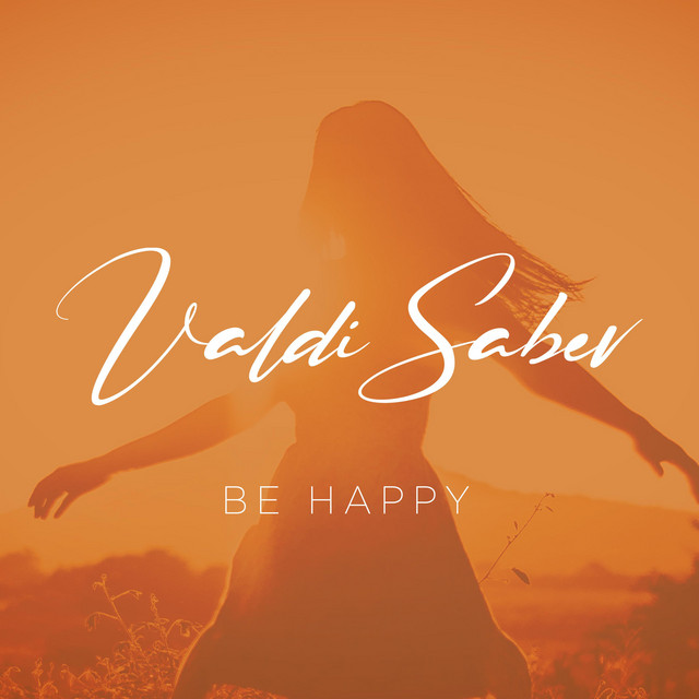 Be Happy - Single by Valdi Sabev | Spotify