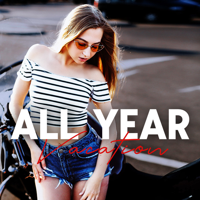 All Year Vacation: Chill Out Electronic Music for Up-Beat Relaxation ...