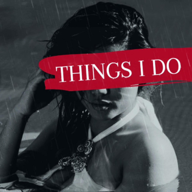 THINGS I DO - Single by Papi Fuego | Spotify