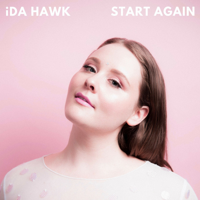 Start Again - Single by iDA HAWK | Spotify