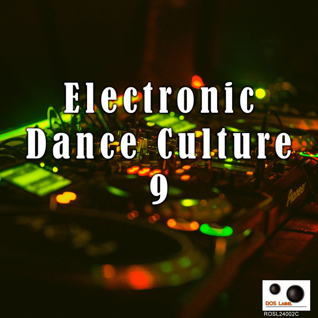 Electronic Dance Culture 9 - Compilation by Various Artists | Spotify