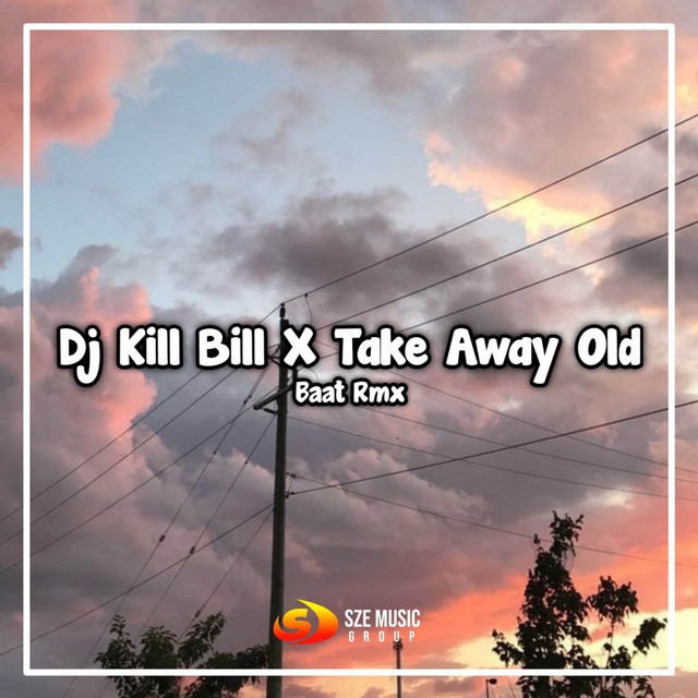 Dj Kill Bill X Take Away Vibes Old - Single by Rofikul Hibat | Spotify