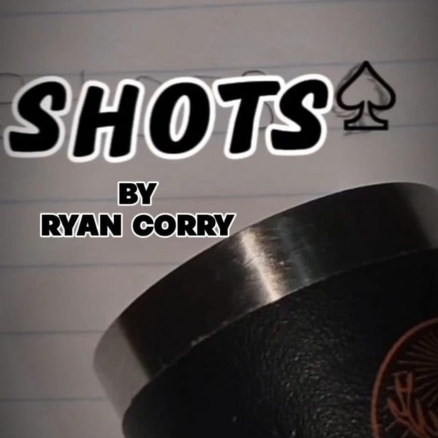 SHOTS - song and lyrics by Ryan Corry ♤ | Spotify
