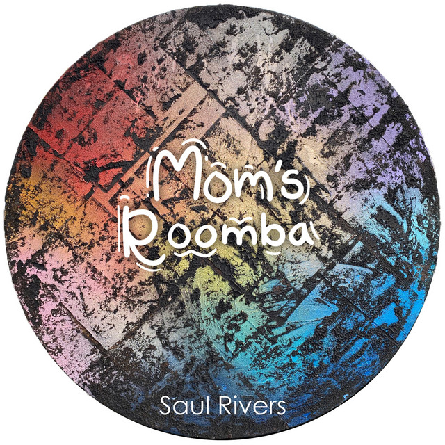 Mom's Roomba - song and lyrics by Saul Rivers | Spotify