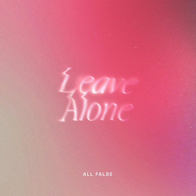 leave-alone-single-by-all-false-spotify