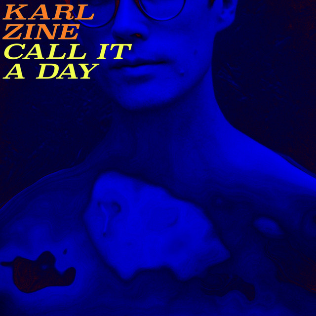 Call It A Day - Single by Karl Zine | Spotify
