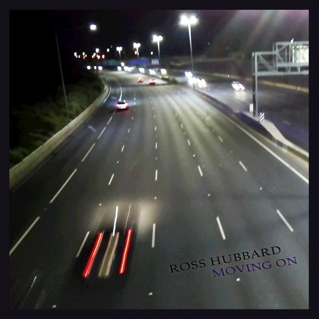 Moving On - Album by Ross Hubbard | Spotify
