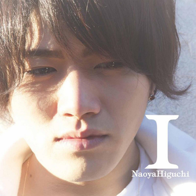 I - Single by Naoya Higuchi. | Spotify