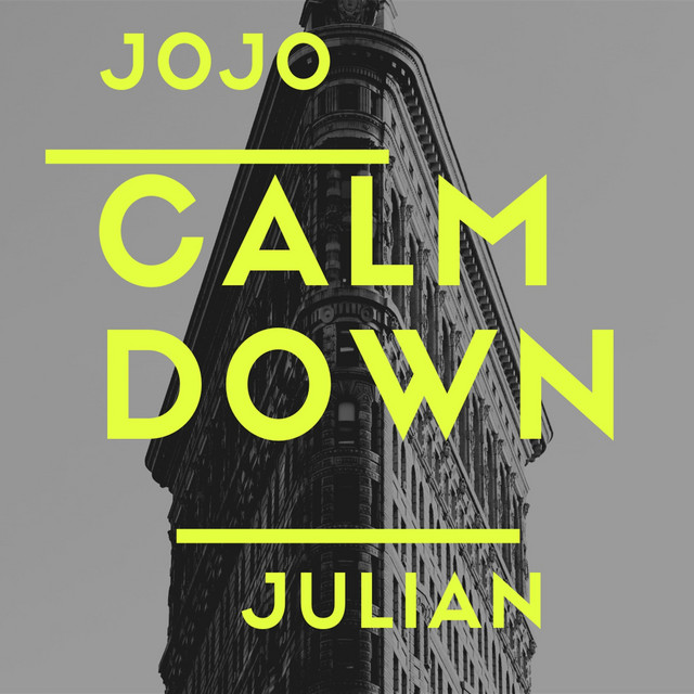 Calm Down - Single by Jojo & Julian | Spotify